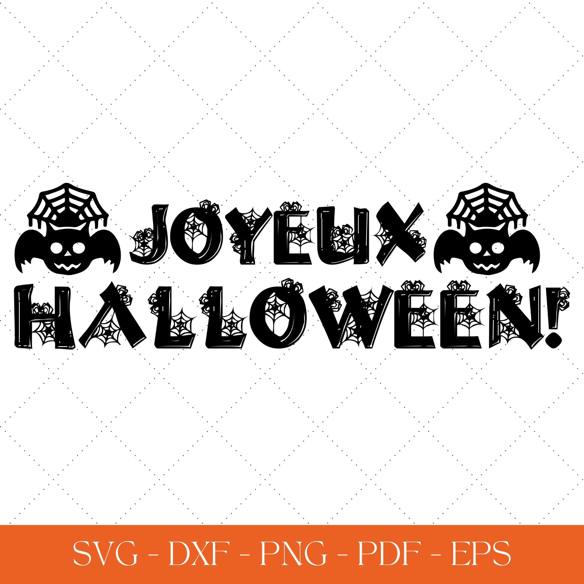 Joyeux Halloween — Happy Halloween French SVG Cutting File and PNG