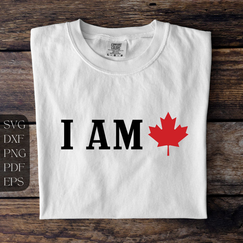 I am 🍁 SVG Cut File, PNG for Printing, Canadian Maple Leaf