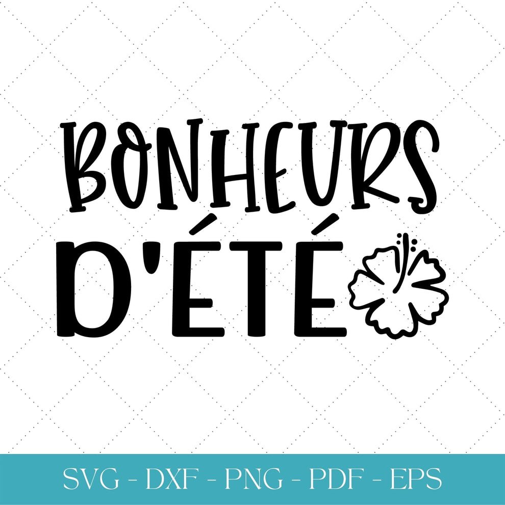 Bonheurs d'été. French cut file SVG meaning: Summer happiness. DXF