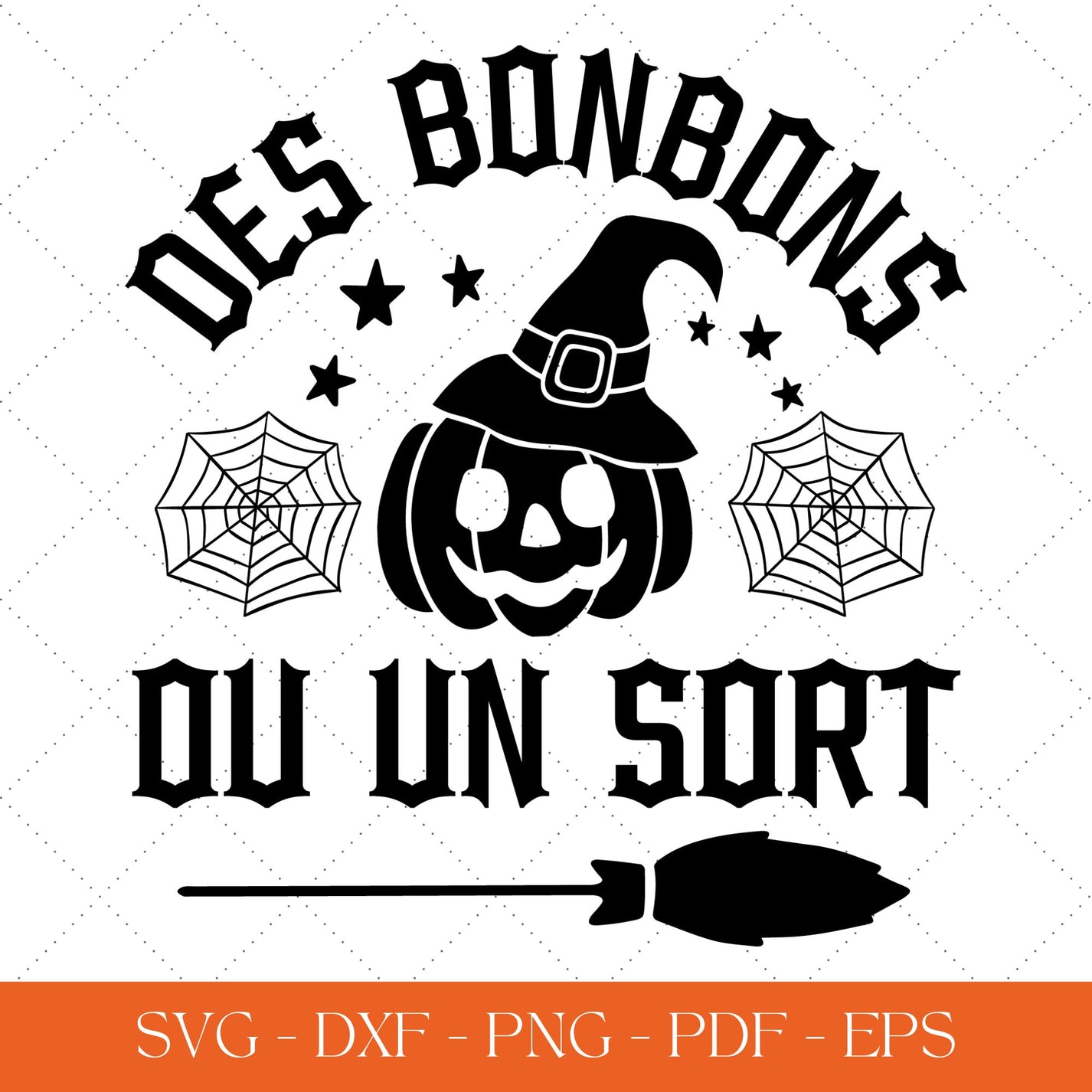 Des bonbons ou un sort. French Halloween SVG meaning Trick or Treat