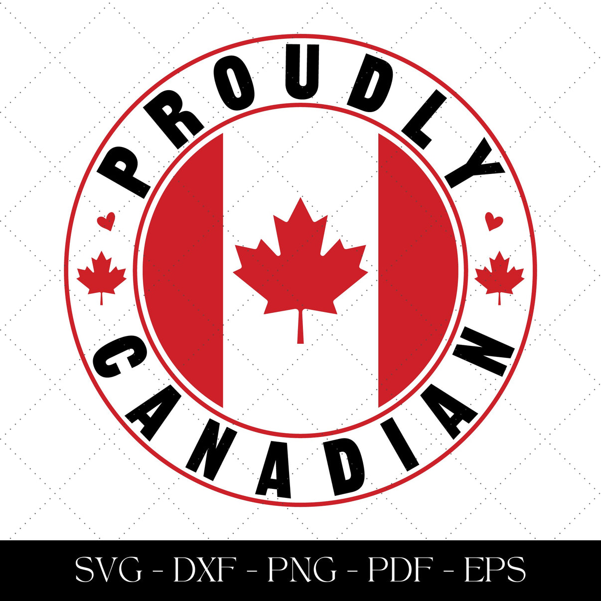 Proudly Canadian, SVG Cut File, PNG for Printing